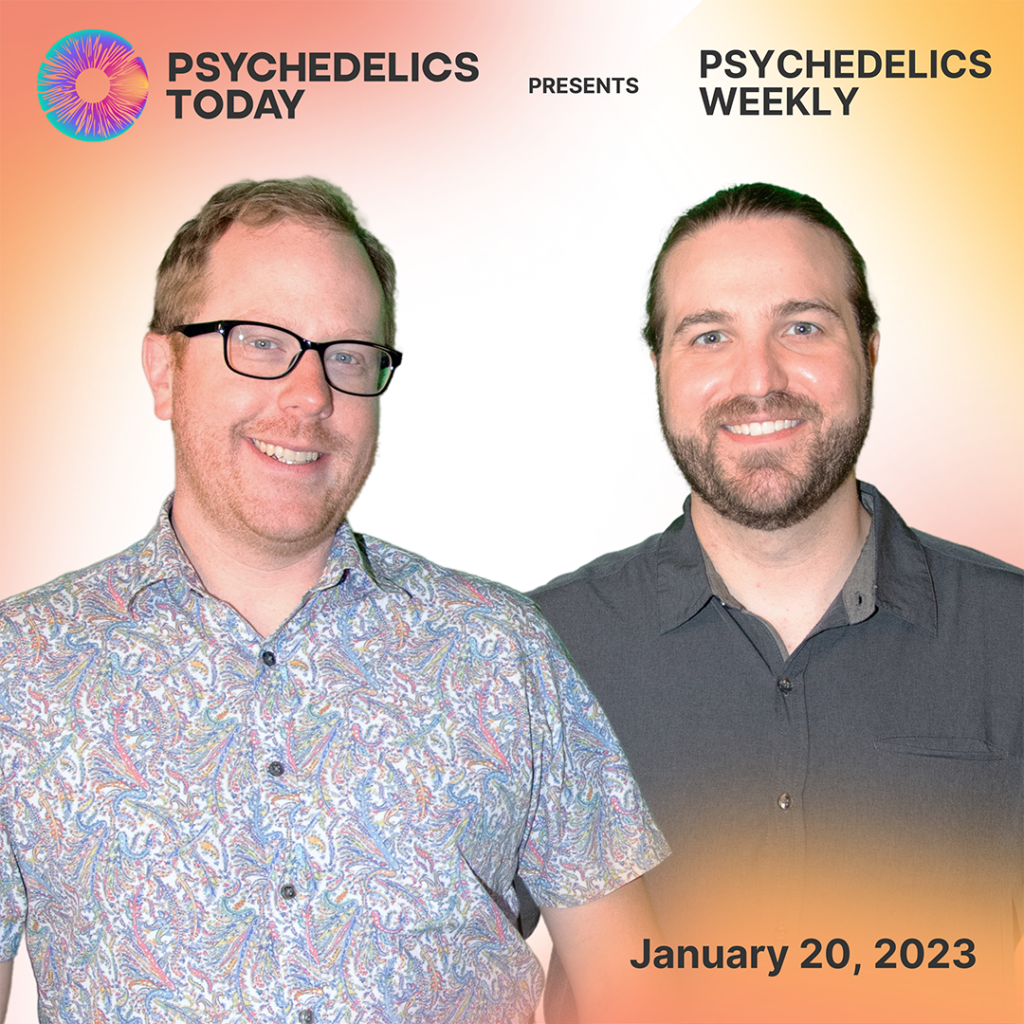 Psychedelics Weekly 1 20 23 Psychedelics Today